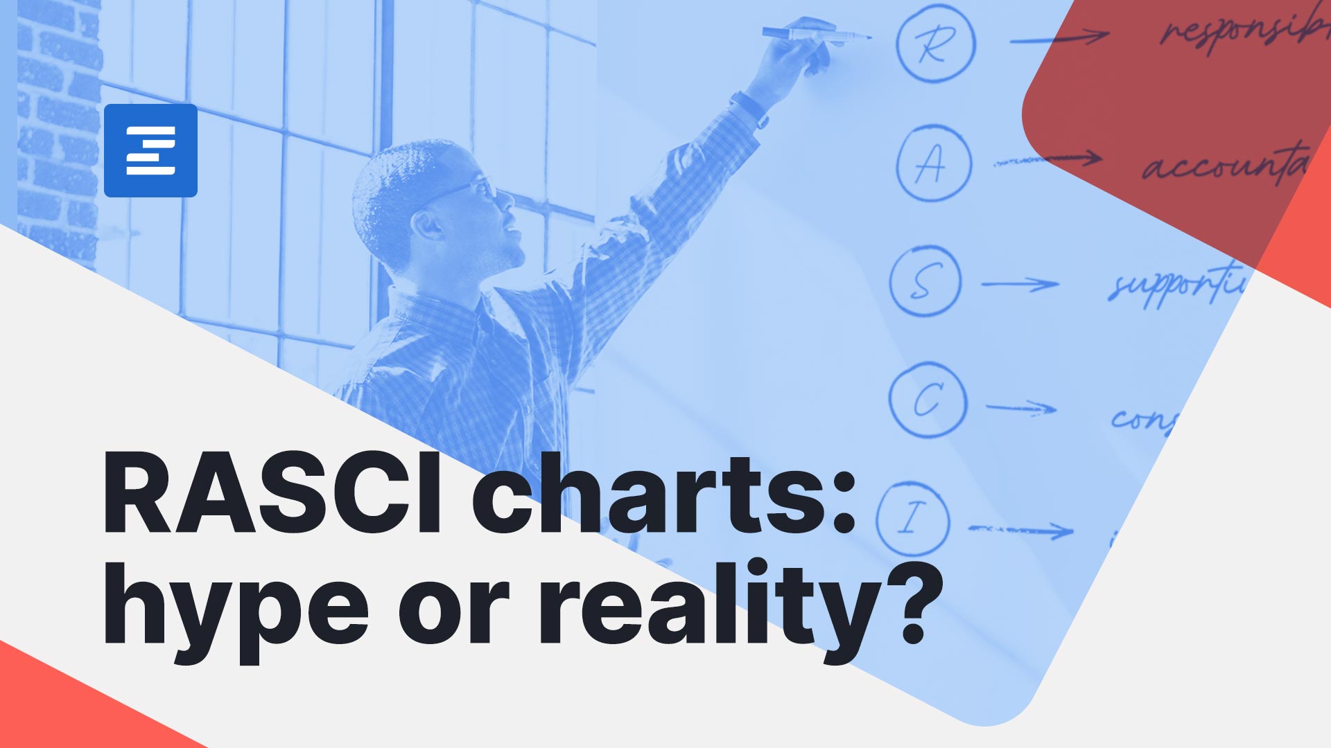 The power of RASCI charts: hype or reality?
